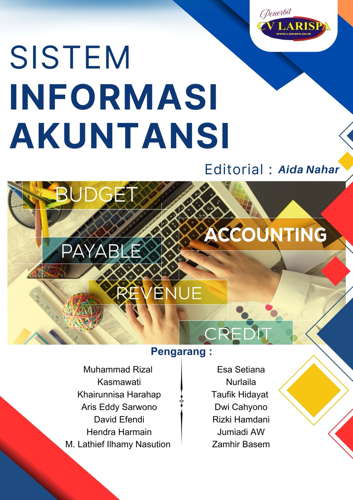 SEGERA TERBIT “SISTEM INFORMASI AKUNTANSI” – Larispa | Lembaga Riset Publik